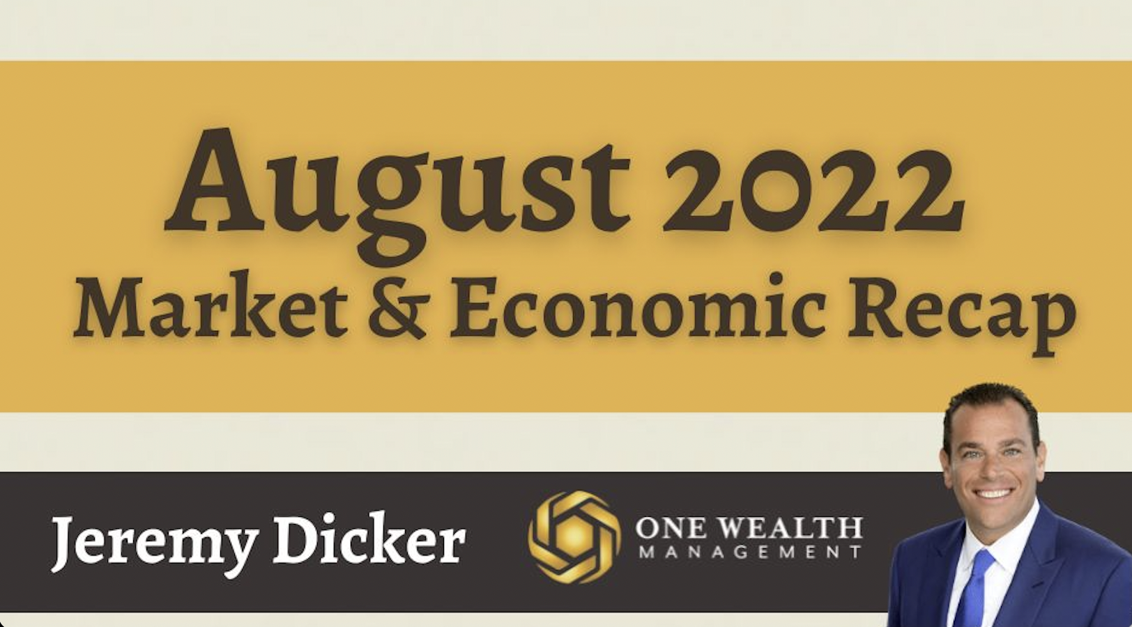 August 2022 Market & Economic Recap - One Wealth MGMT